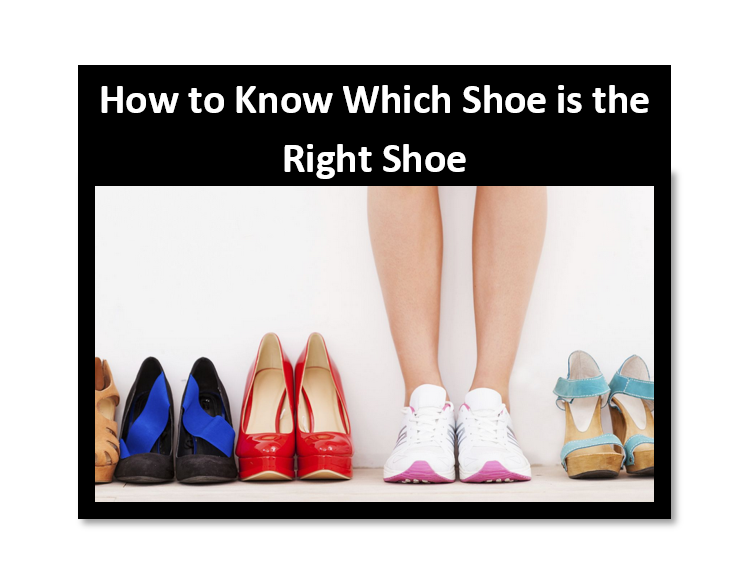 How to Know Which Shoe is the Right Shoe - Hip to Toe Podiatry